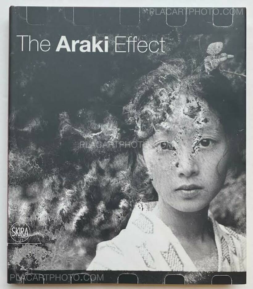 Nobuyoshi Araki: The Araki Effect , Skira , 2019 | Bookshop Le Plac'Art ...