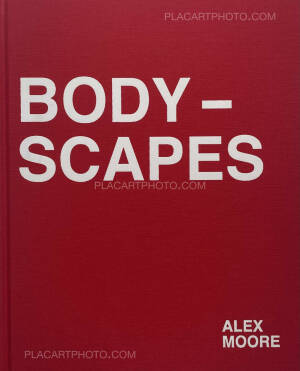 Alex Moore: BODYSCAPES (Collector’s Edition) , Self published, 2022 ...