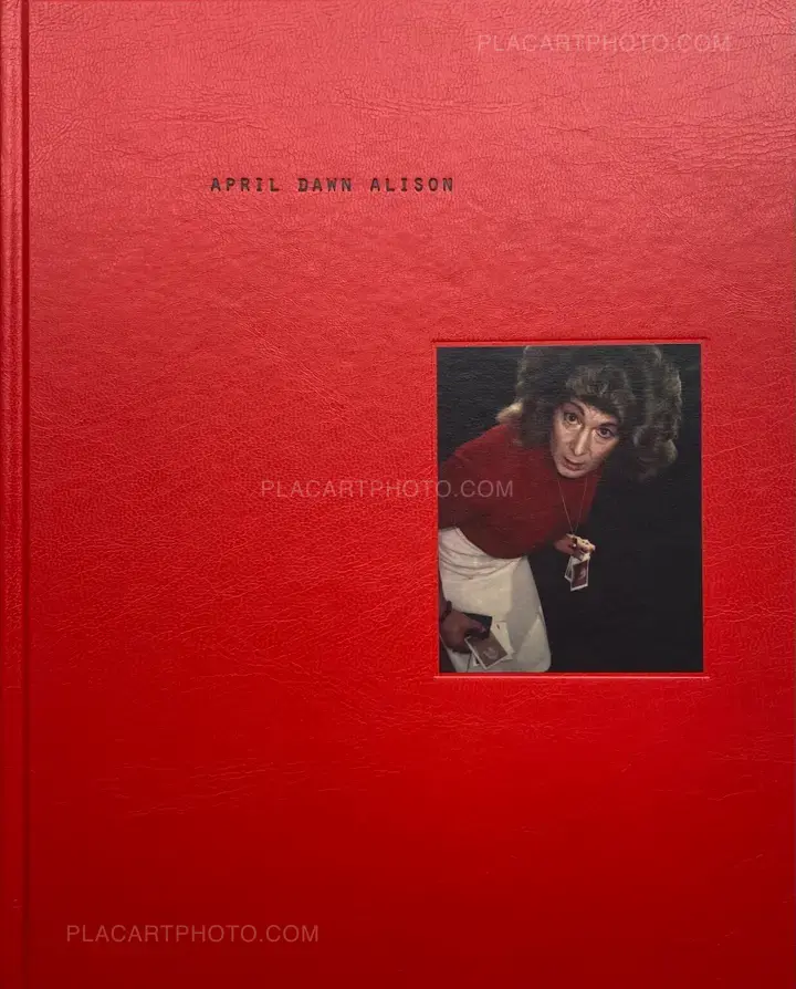 April Dawn Alison: April Dawn Alison, MACK, 2019 | Bookshop Le Plac'Art ...