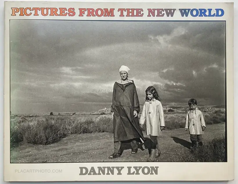 Danny Lyon: Pictures from the New World, Aperture , 1981 | Bookshop Le ...