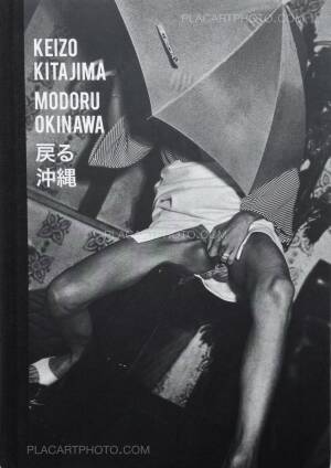 Keizo Kitajima: Modoru Okinawa, Gomma, 2015 | Bookshop Le Plac'Art Photo